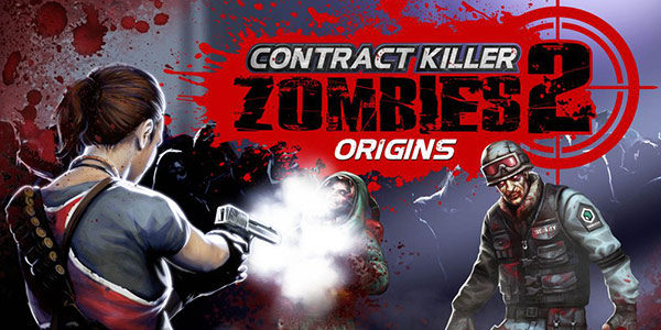 Updated: Contract Killer Zombie 2 Hadir Di Minggu Ini