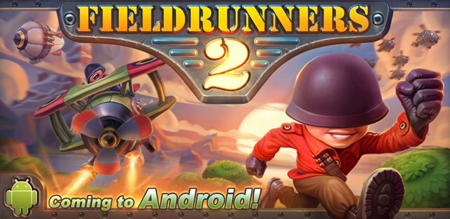 Fieldrunners 2 Siap Meluncur Ke Android 24 April Ini!