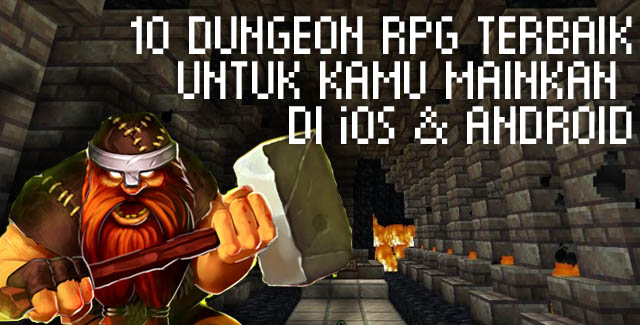 10 Dungeon RPG Terbaik Untuk Kamu Mainkan Di iOS & Android