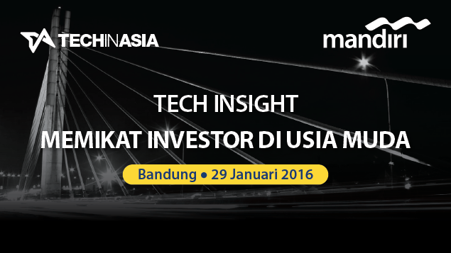 Tech Insight - Memikat Investor di Usia Muda