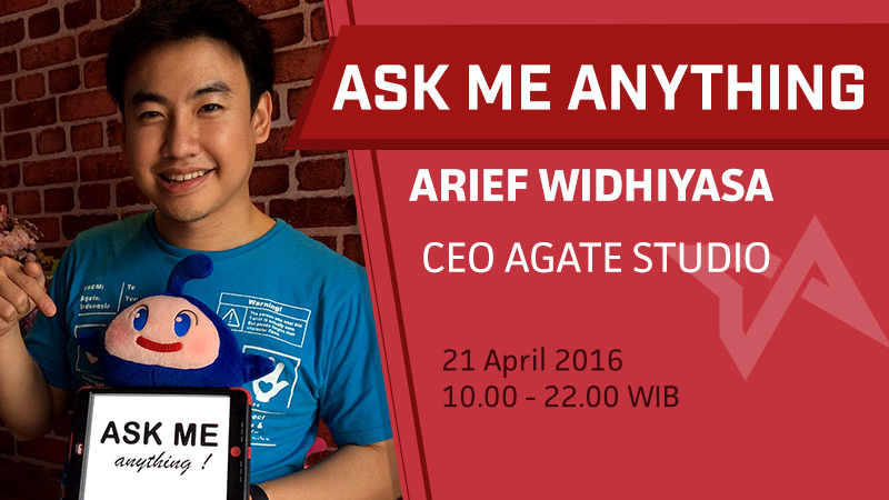 Halo, saya Arief dari Agate Studio, Ask Me Anything!